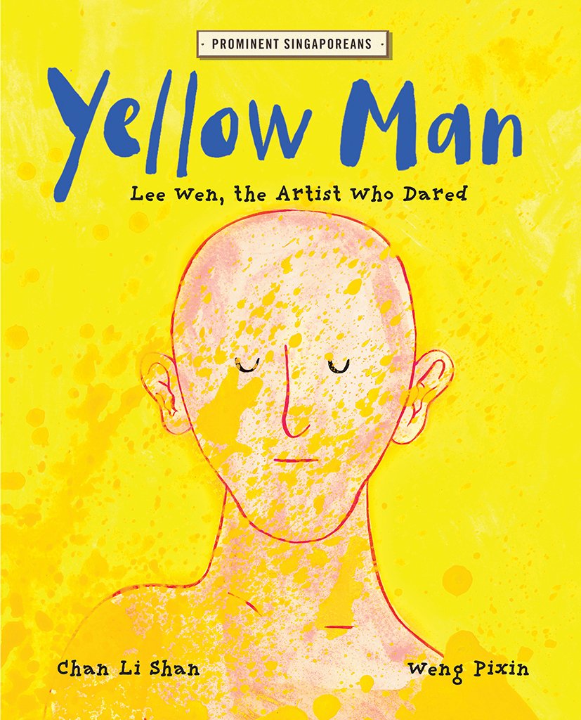 Yellow Man: Lee Wen, the Artist Who Dared by Chan Li Shan | Goodreads