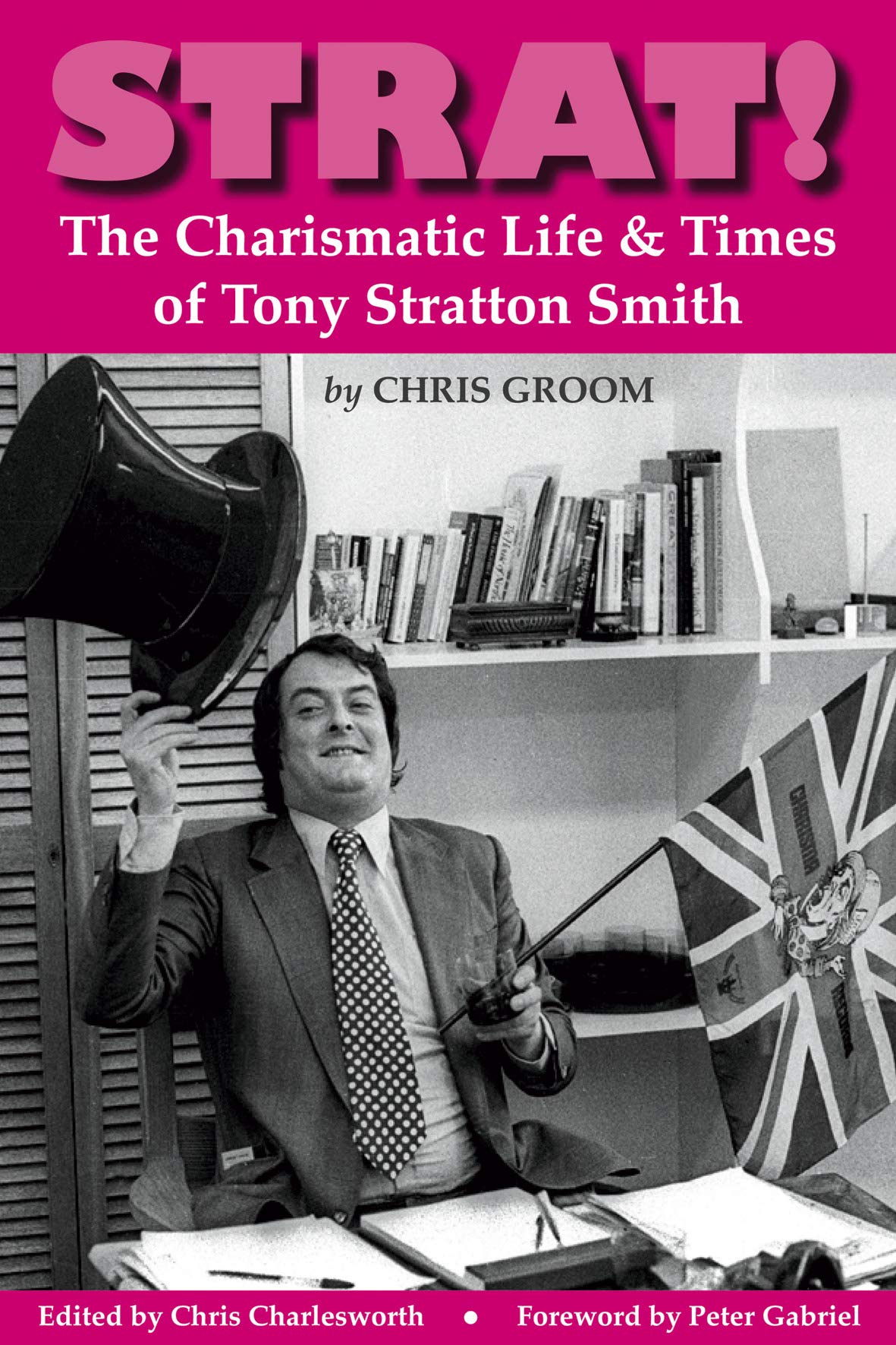Strat!: The Charismatic Life & Times of Tony Stratton Smith by Chris ...
