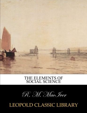 The elements of social science by R. M. MacIver | Goodreads