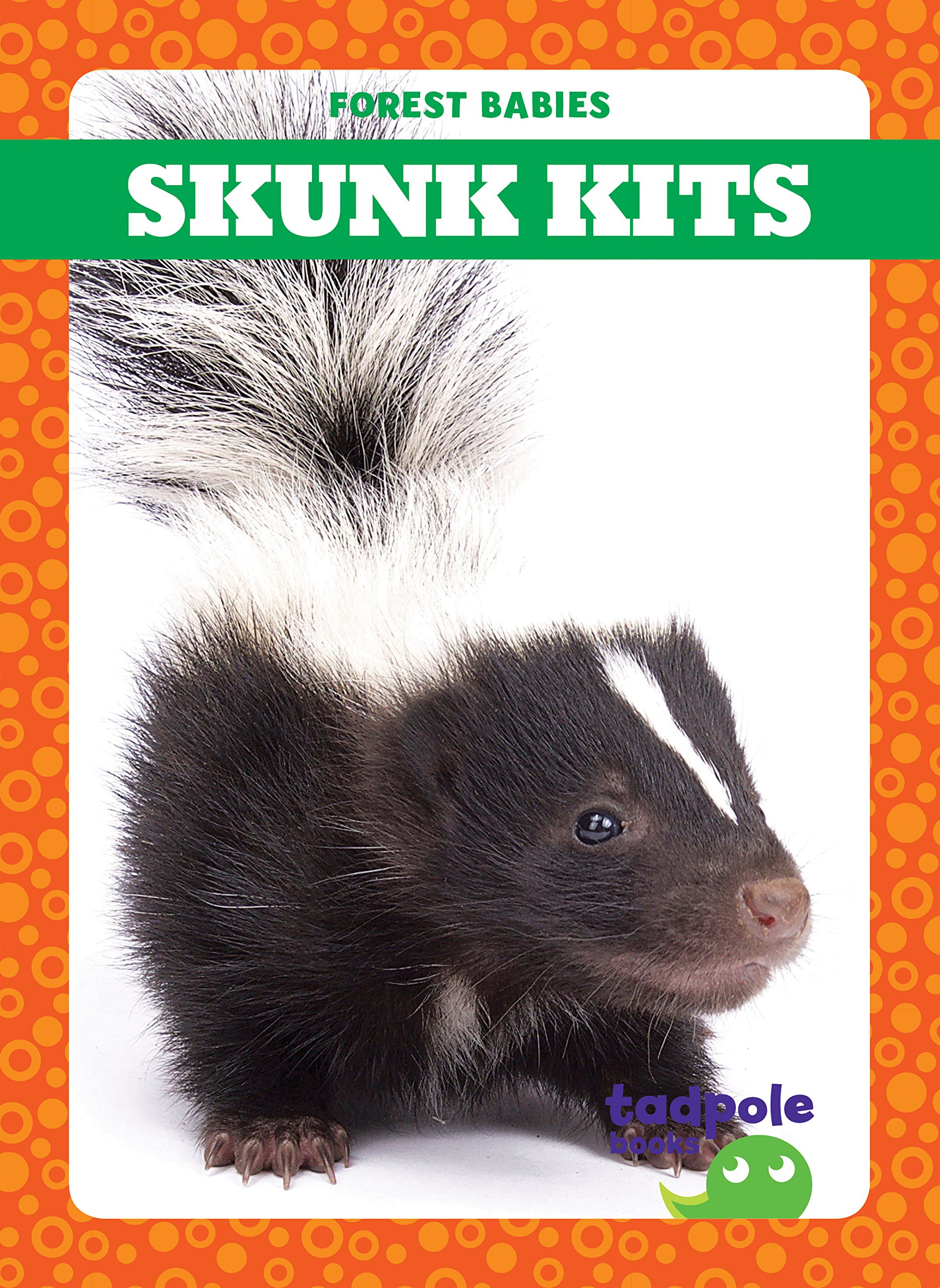 Skunk Kits (Tadpole Books: Forest Babies) by Genevieve Nilsen | Goodreads