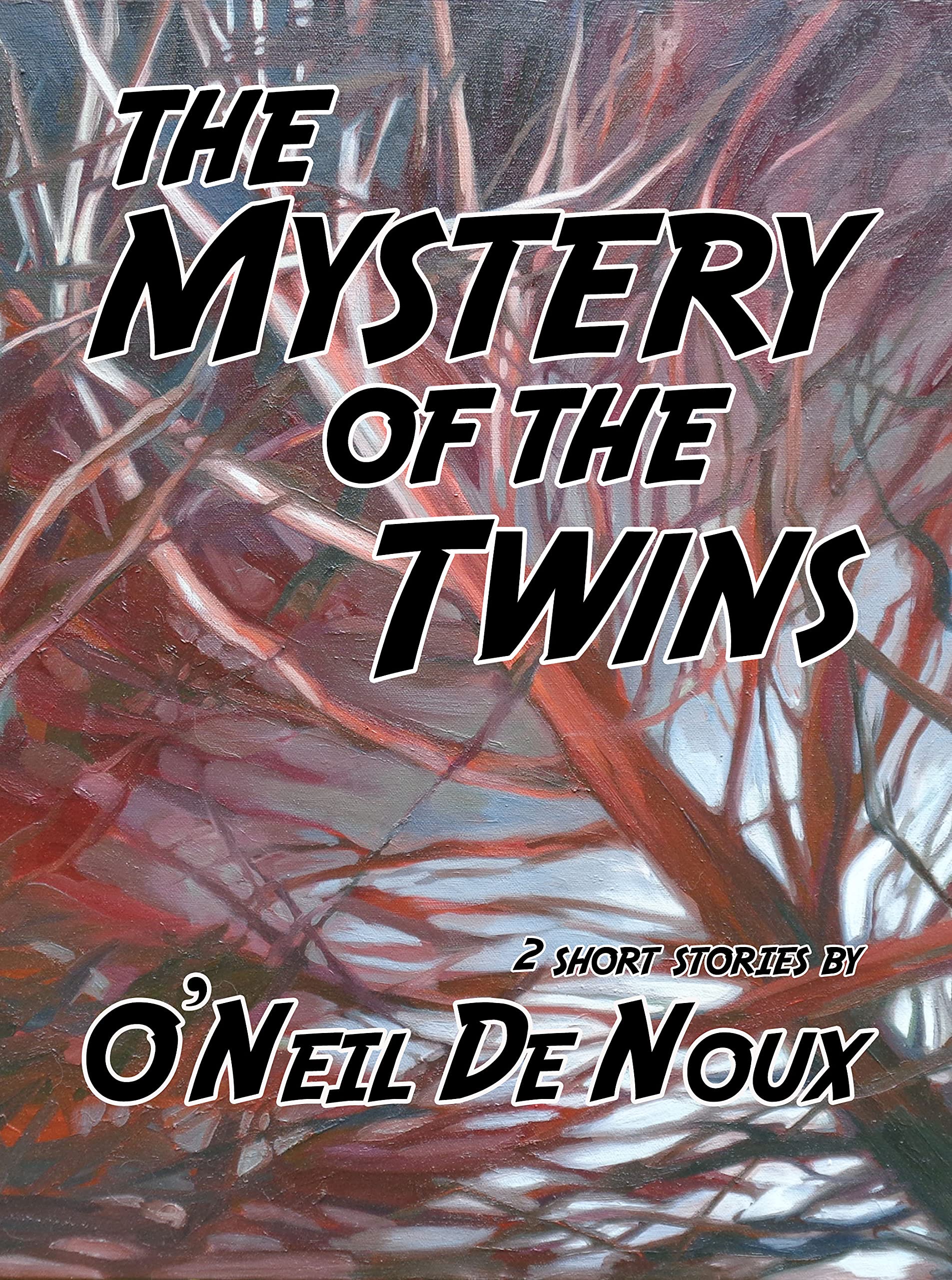The Mystery of the Twins: A story of Ancient Rome by O'Neil De Noux ...