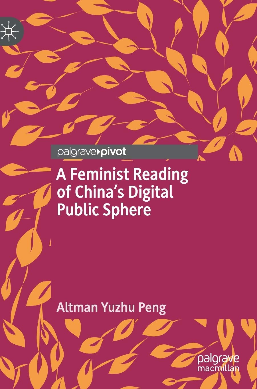 A Feminist Reading of China’s Digital Public Sphere by Altman Yuzhu ...