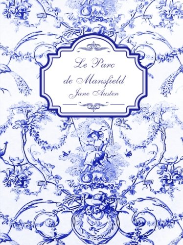 Le Parc de Mansfield (French Edition) by Jane Austen | Goodreads