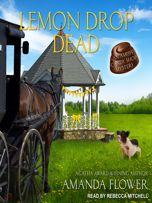 Lemon Drop Dead (Amish Candy Shop Mystery #6) by Amanda Flower | Goodreads