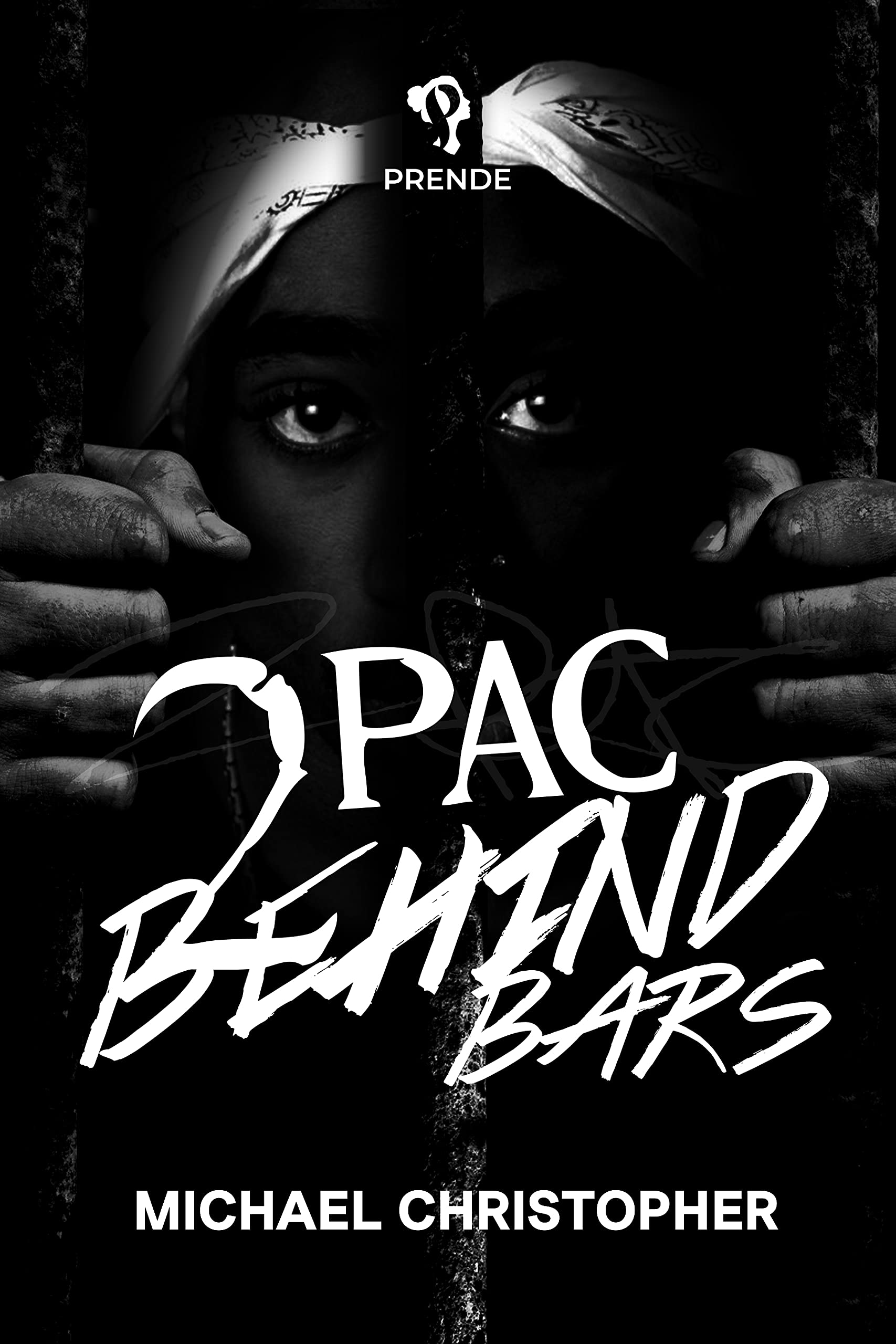 Tupac Behind Bars by Michael Christopher | Goodreads