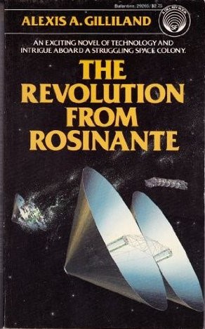 The Revolution from Rosinante (Rosinante, #1) by Alexis A. Gilliland ...