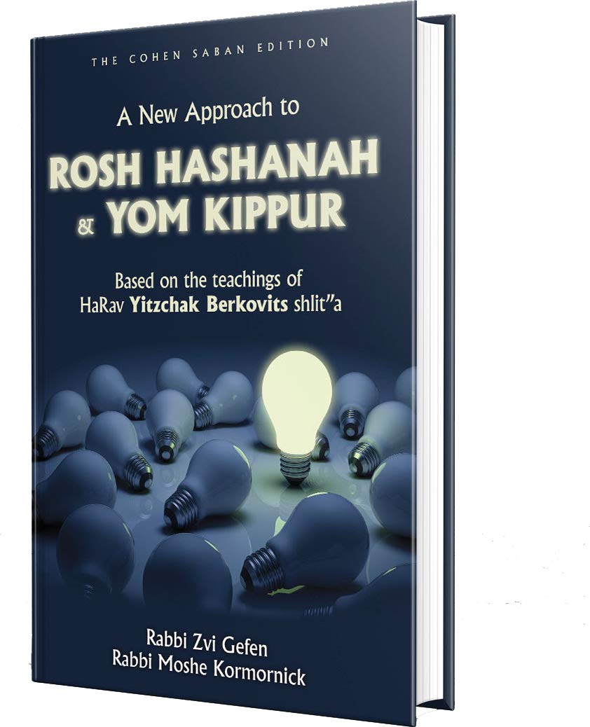A New Approach to Rosh Hashanah & Yom Kippur: Based On The Teachings of ...