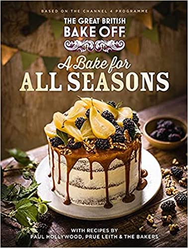 The Great British Bake Off: A Bake for all Seasons by The Great British ...