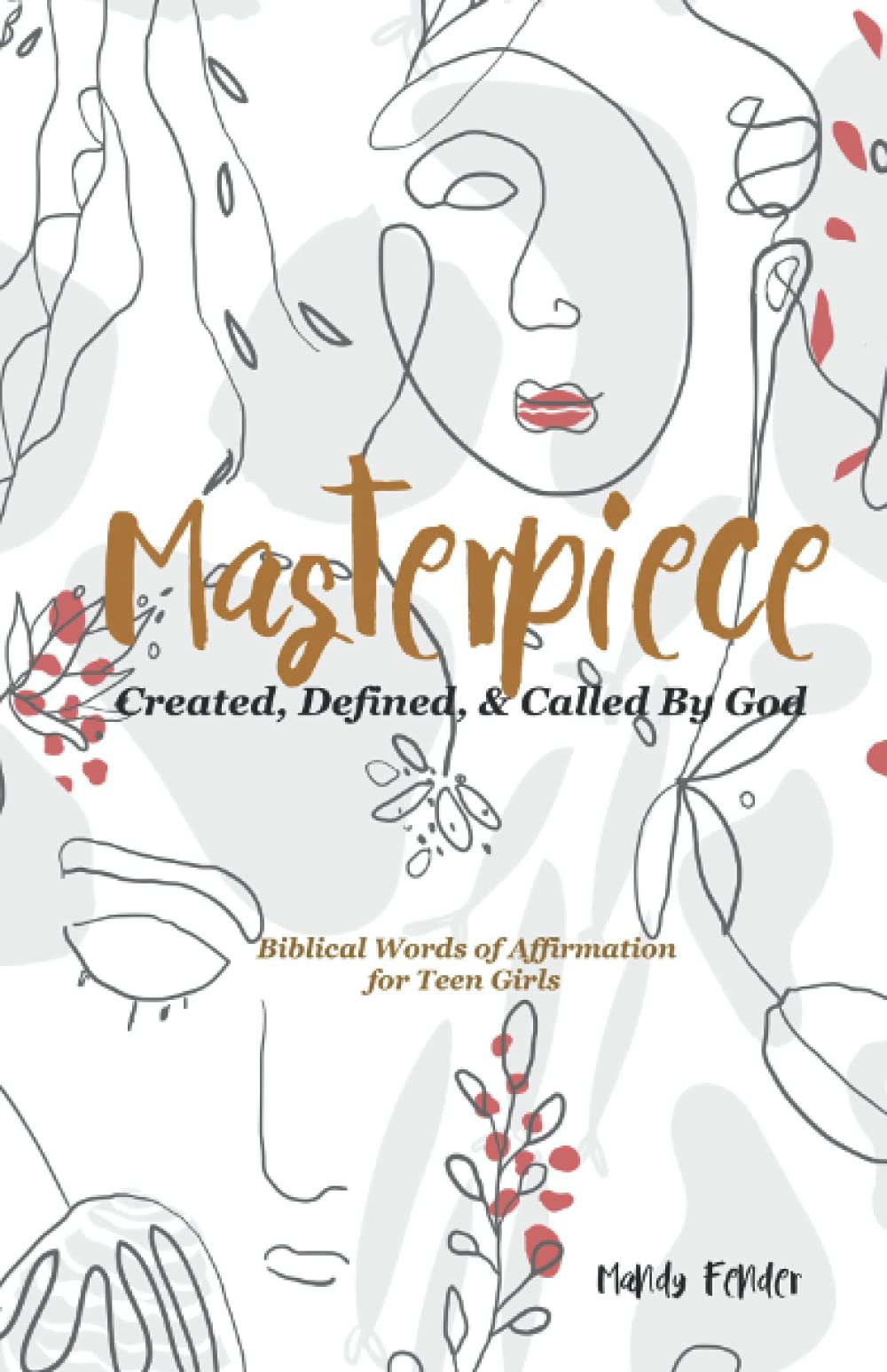 Masterpiece: Created, Defined, & Called by God - Biblical Words of ...