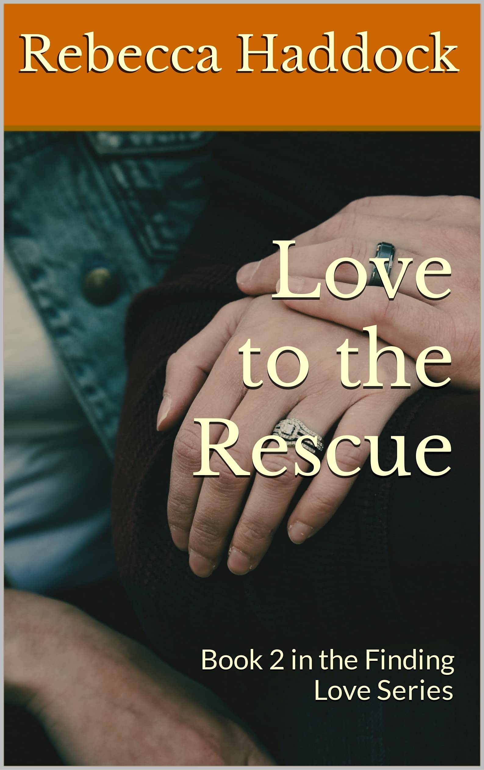 Love to the Rescue: Book 2 in the Finding Love Series by Rebecca ...