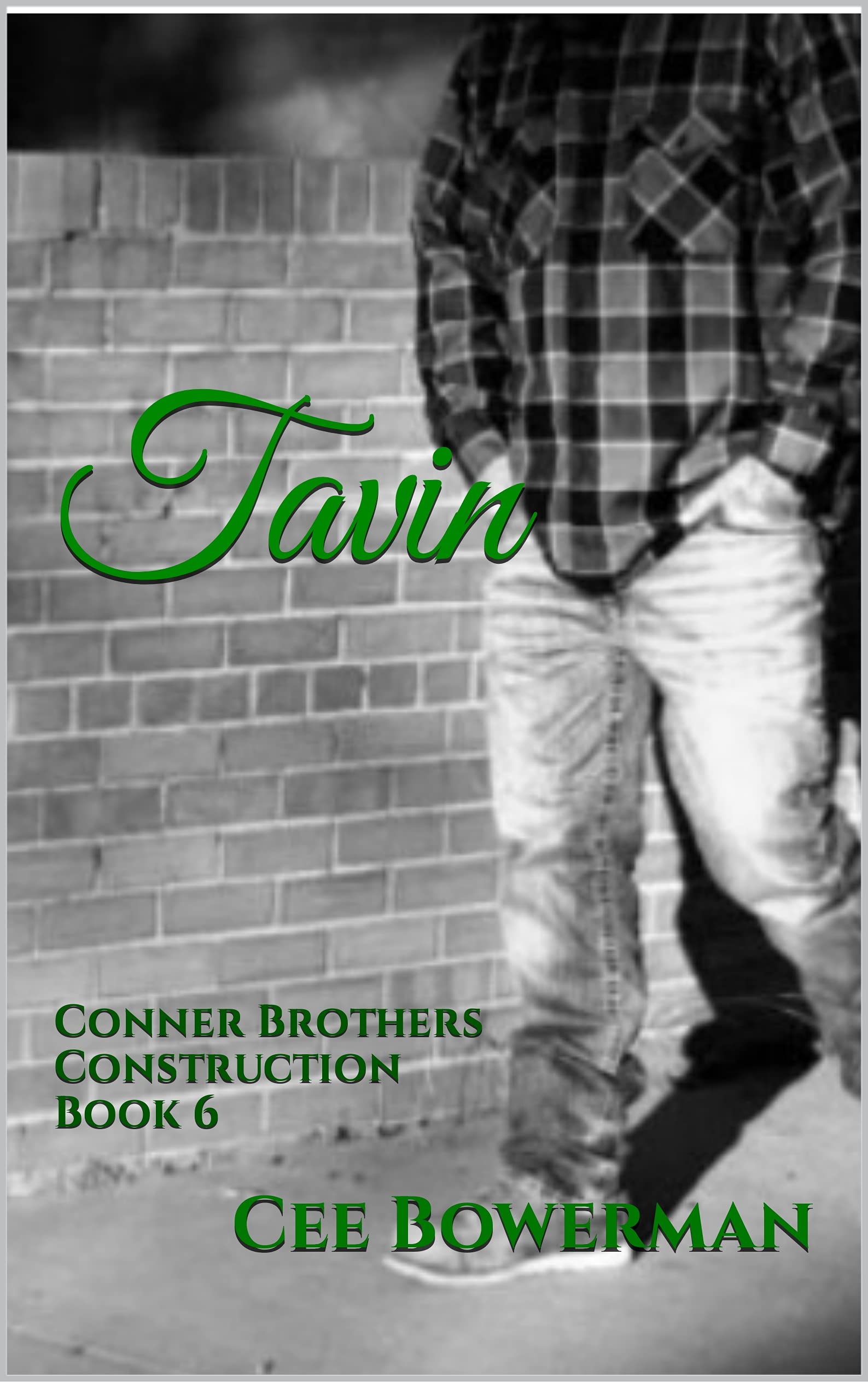 Tavin (Conner Brothers Construction #6) by Cee Bowerman | Goodreads
