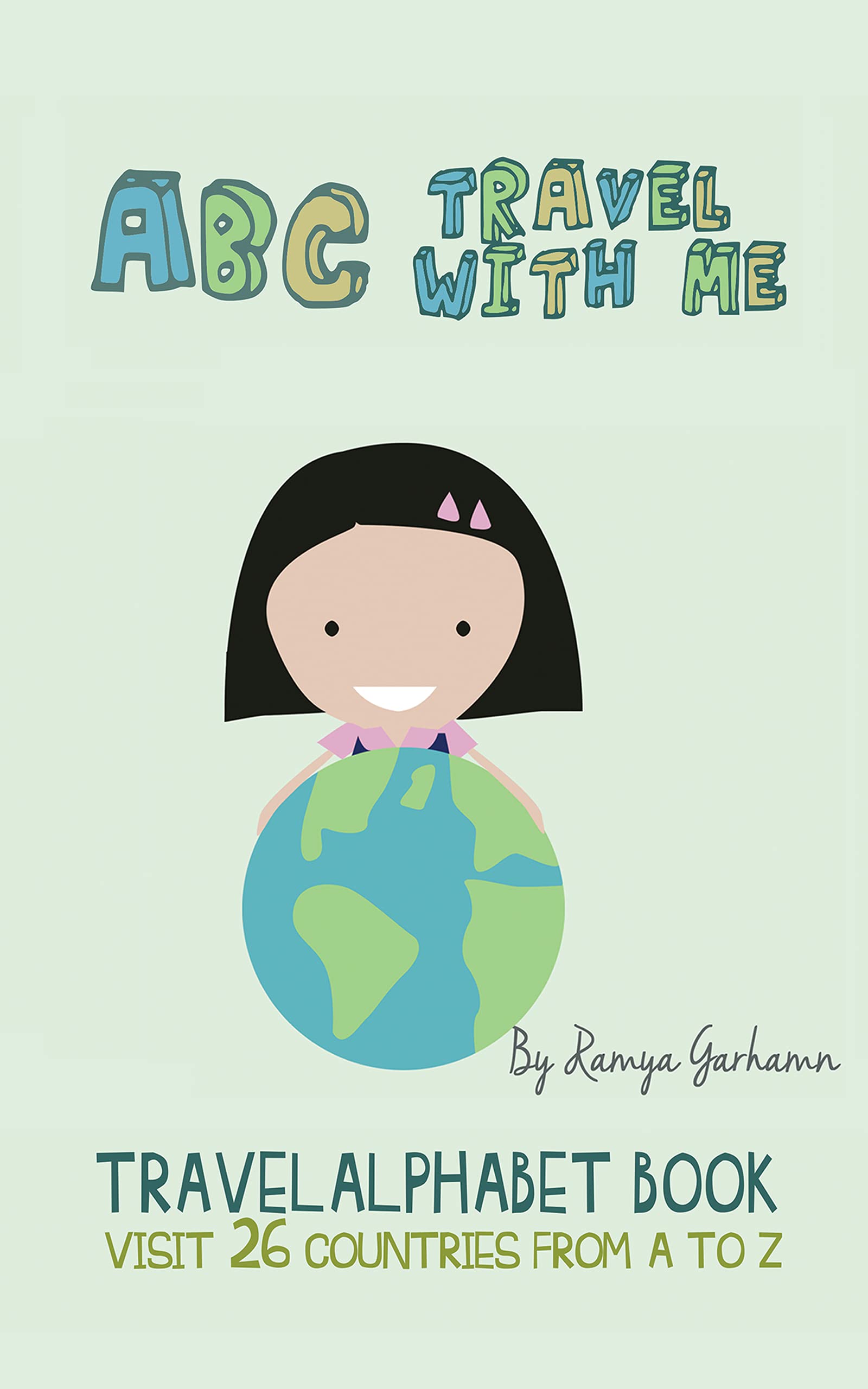 ABC Travel With Me: Around The World: Travel Alphabet Book: Visit 26 ...