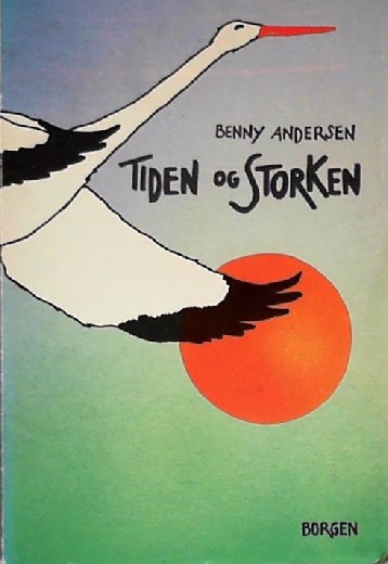 Tiden og storken by Benny Andersen | Goodreads
