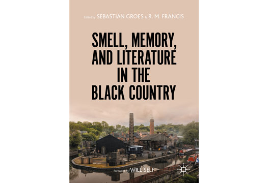 Smell, Memory, and Literature in the Black Country by R. M. Francis ...
