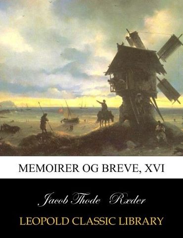 Memoirer og breve, XVI by Jacob Thode Ræder | Goodreads