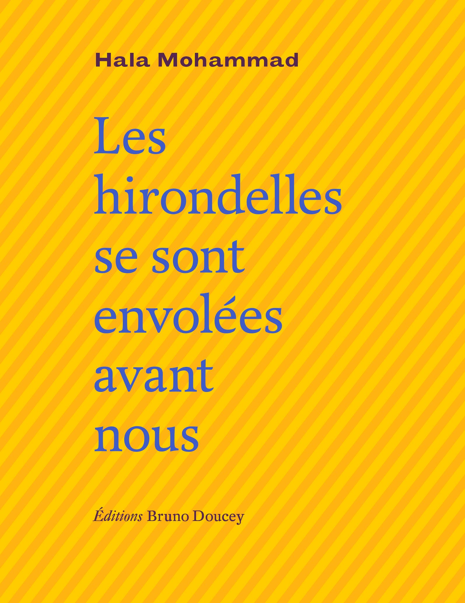 Les hirondelles se sont envolées avant nous by Hala Mohammad | Goodreads