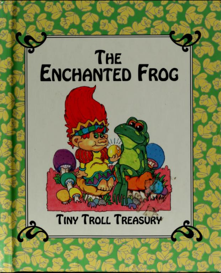 The Enchanted Frog (Tiny Troll Treasury) by Joe Veno | Goodreads