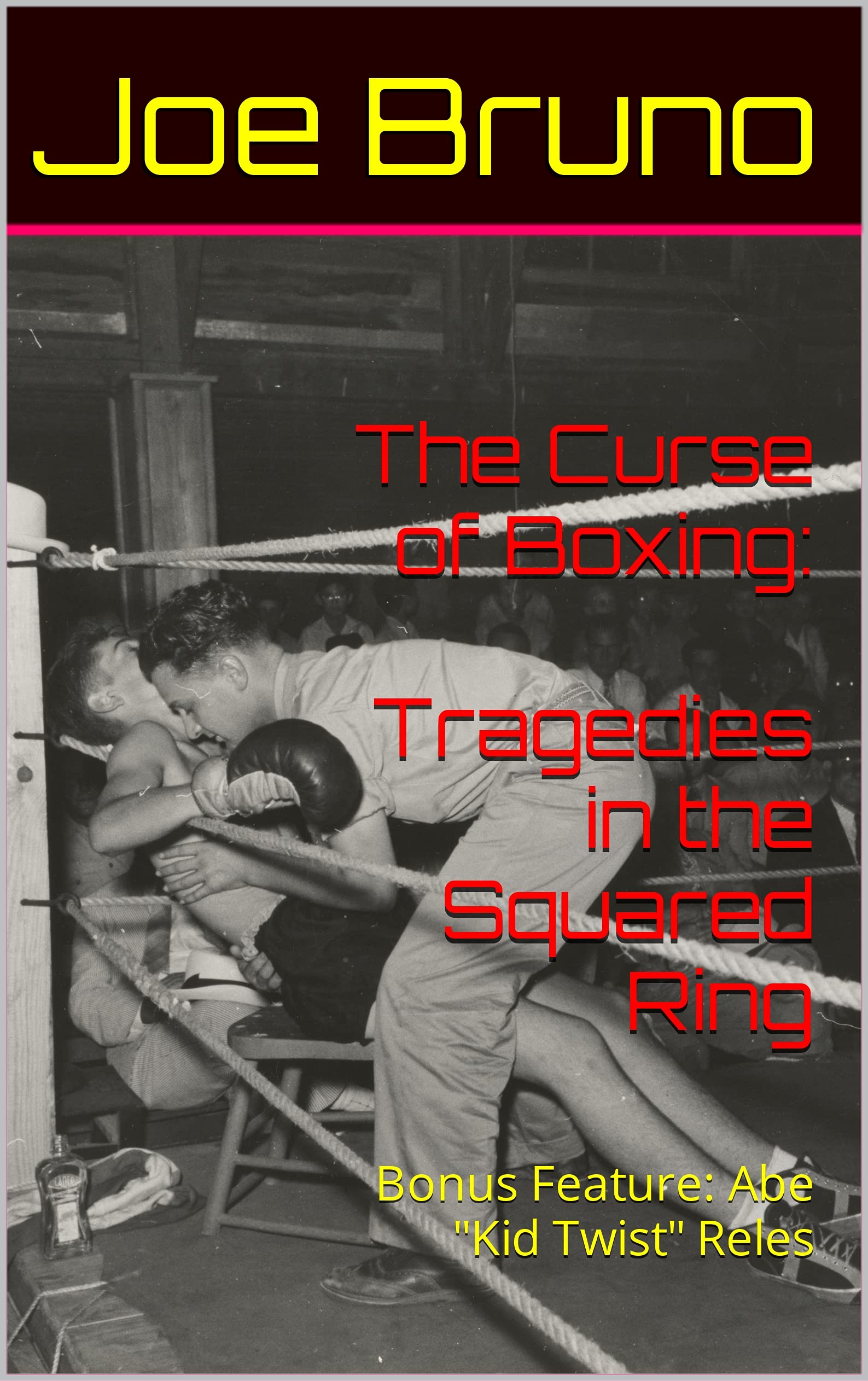The Curse of Boxing: Tragedies in the Squared Ring: Bonus Feature: Abe ...