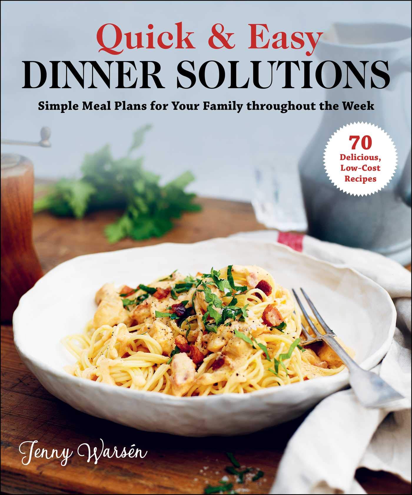 Quick Easy Dinner Solutions: Simple Meal Plans for Your Family ...