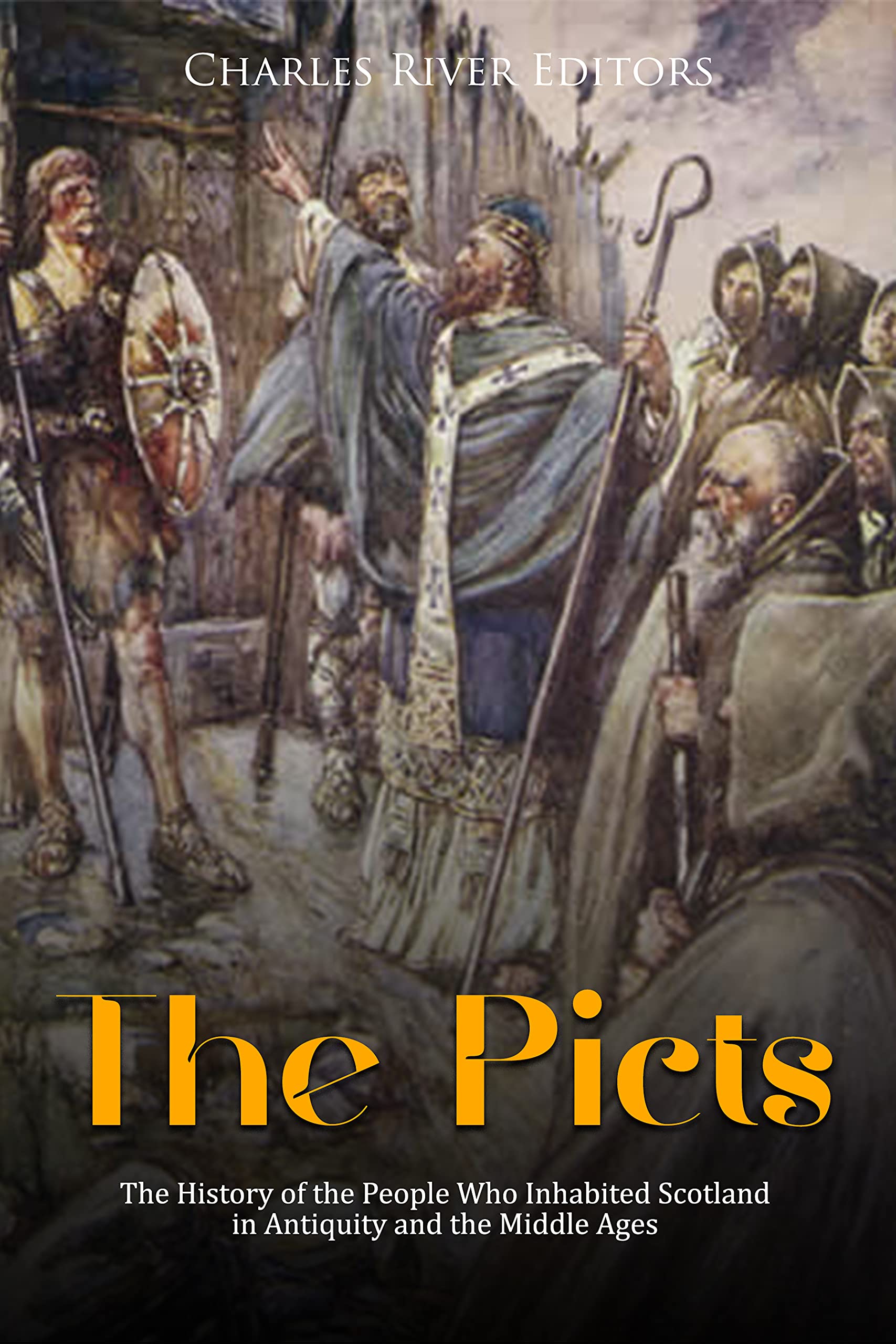 The Picts: The History of the People Who Inhabited Scotland in ...