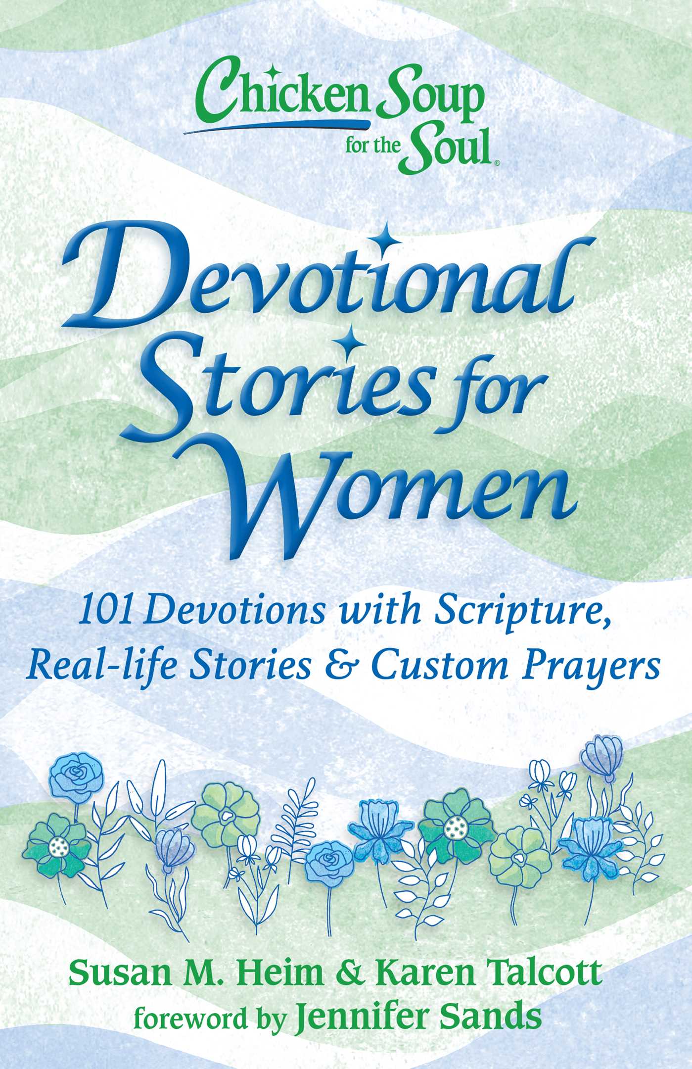 Chicken Soup for the Soul: Devotional Stories for Women: 101 Devotions ...
