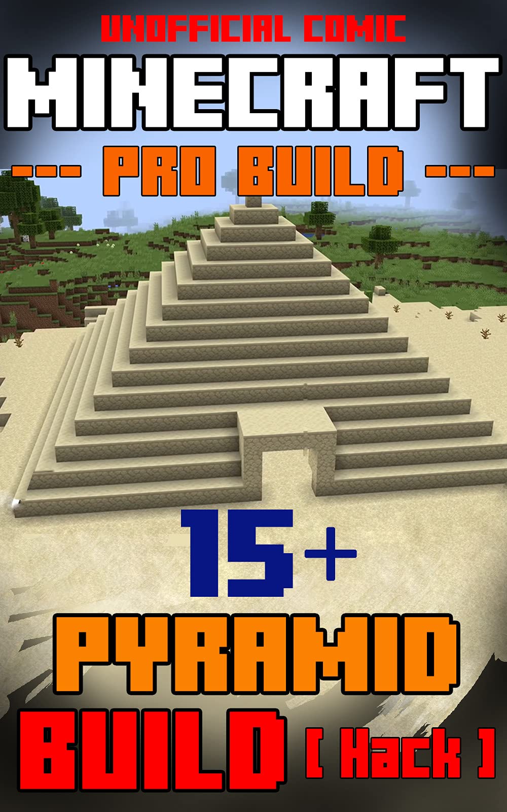 Minecraft: 15+ Pyramid Build Hack - Pro Build : Unofficial Comic by ...