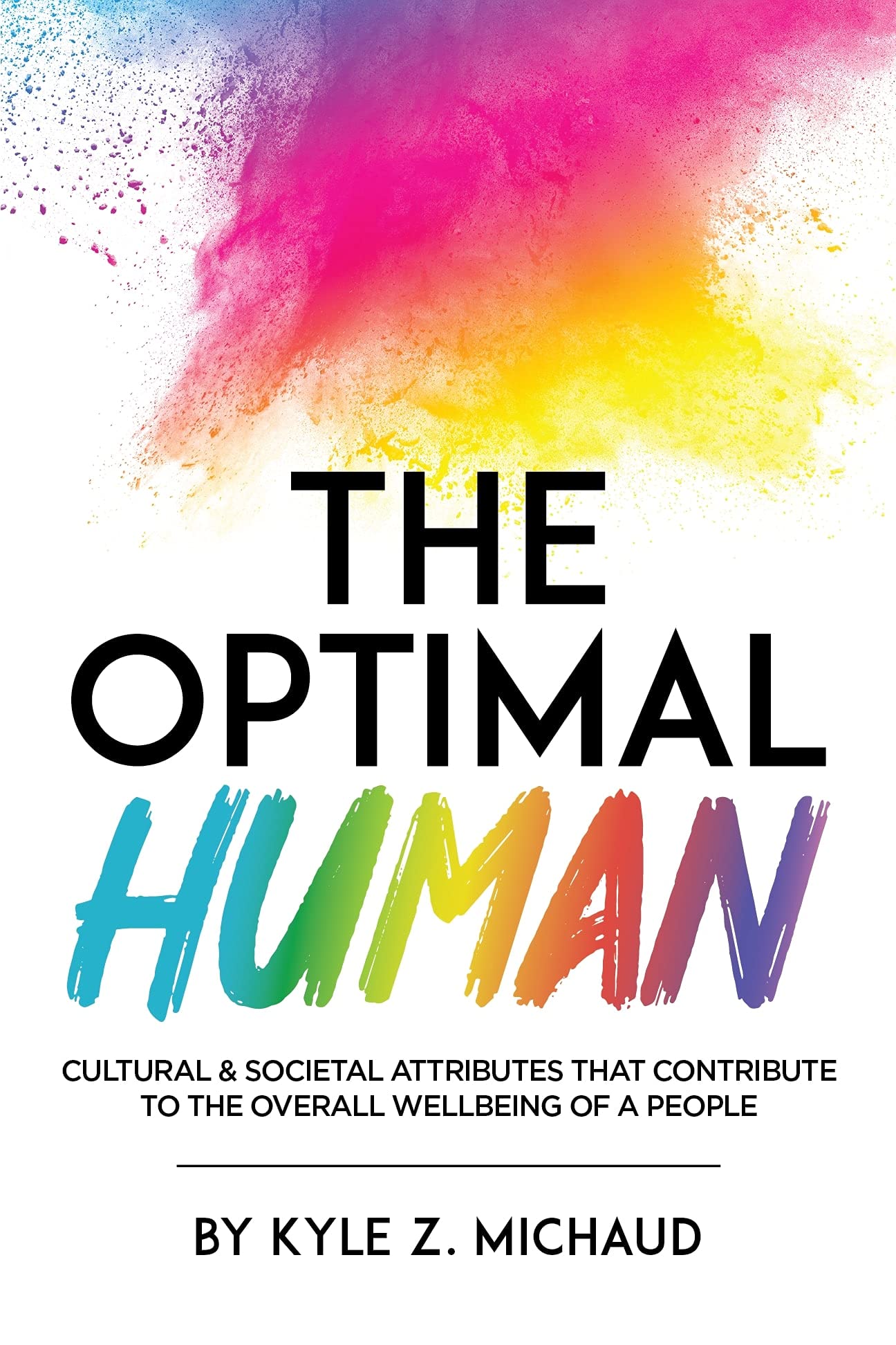 The Optimal Human: Cultural and Societal Attributes That Contribute to ...