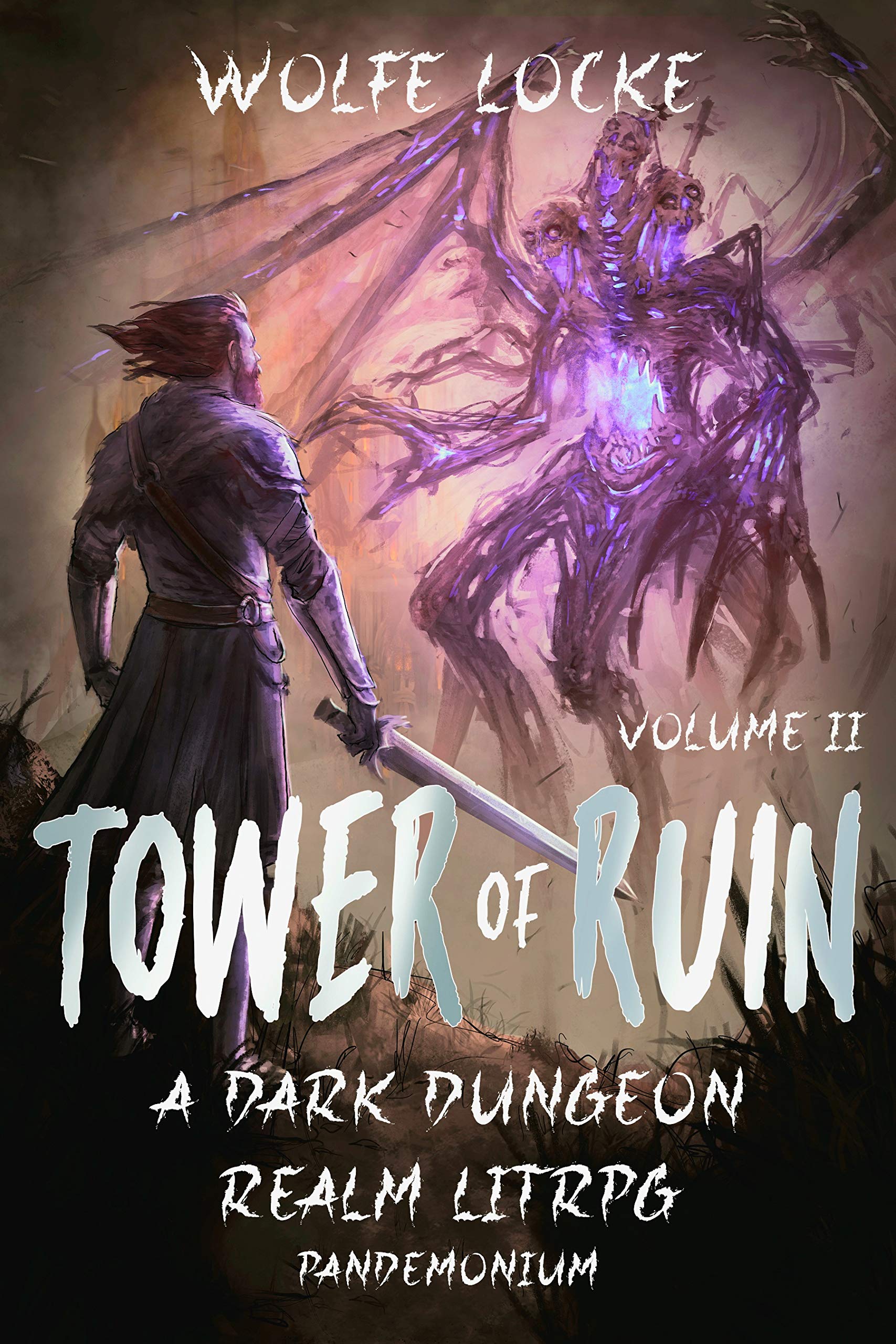 Tower of Ruin: Volume II (Pandemonium - Afterlife #2) by Wolfe Locke ...