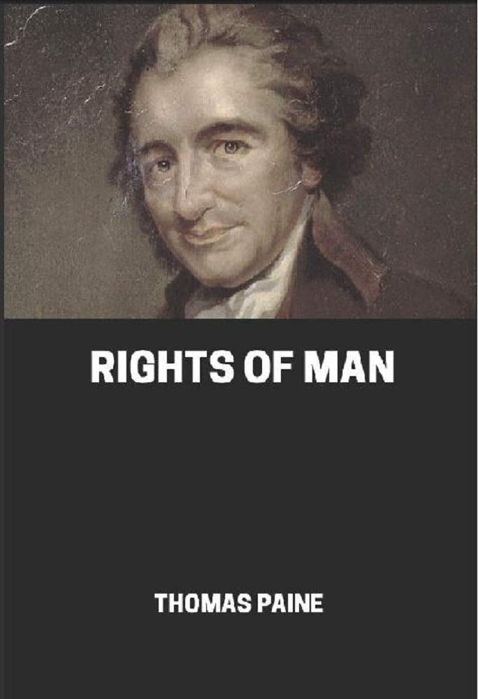 Rights of Man: Thomas Paine (American History, Literature) [Annotated ...