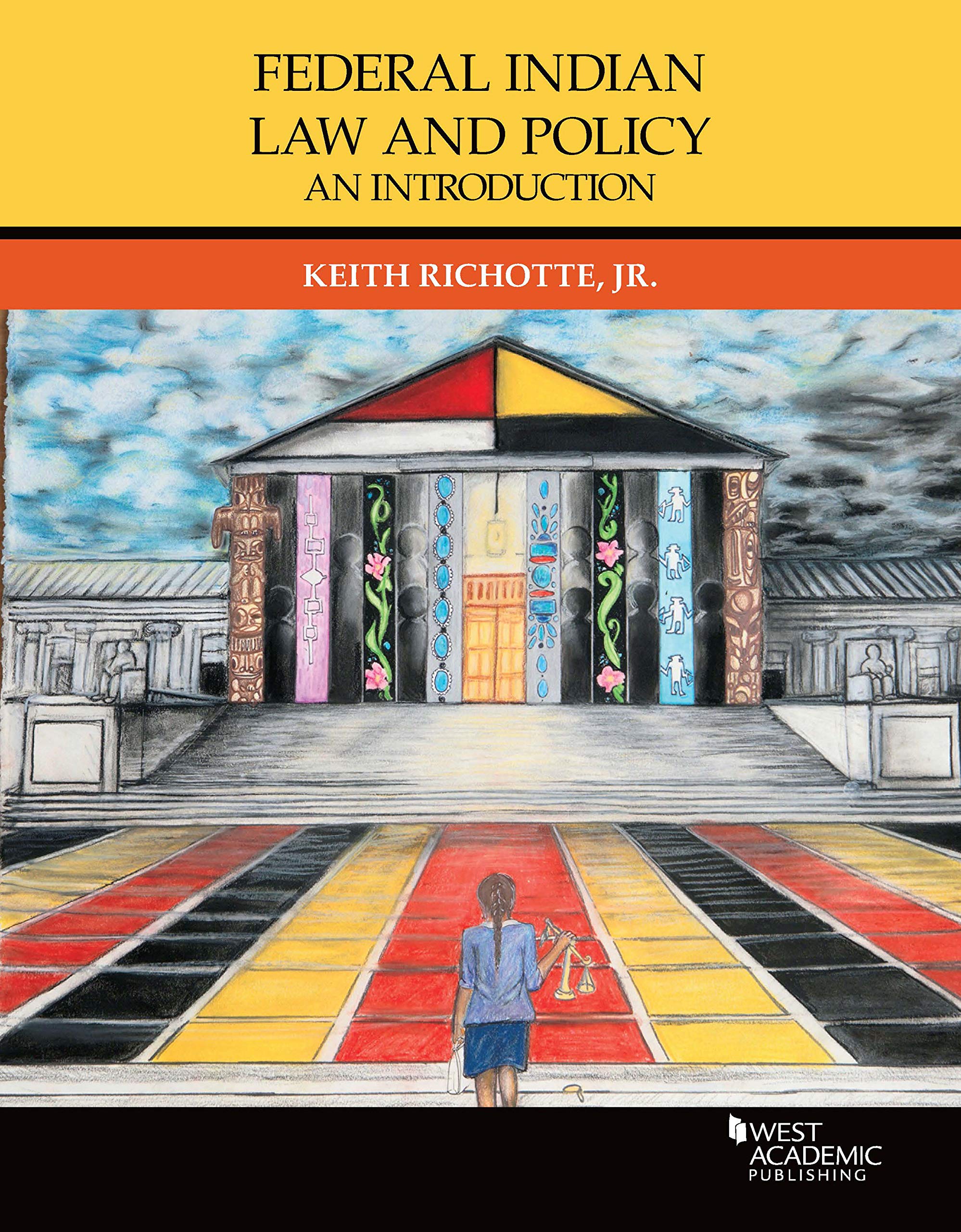 Federal Indian Law and Policy: An Introduction by Keith Richotte Jr ...