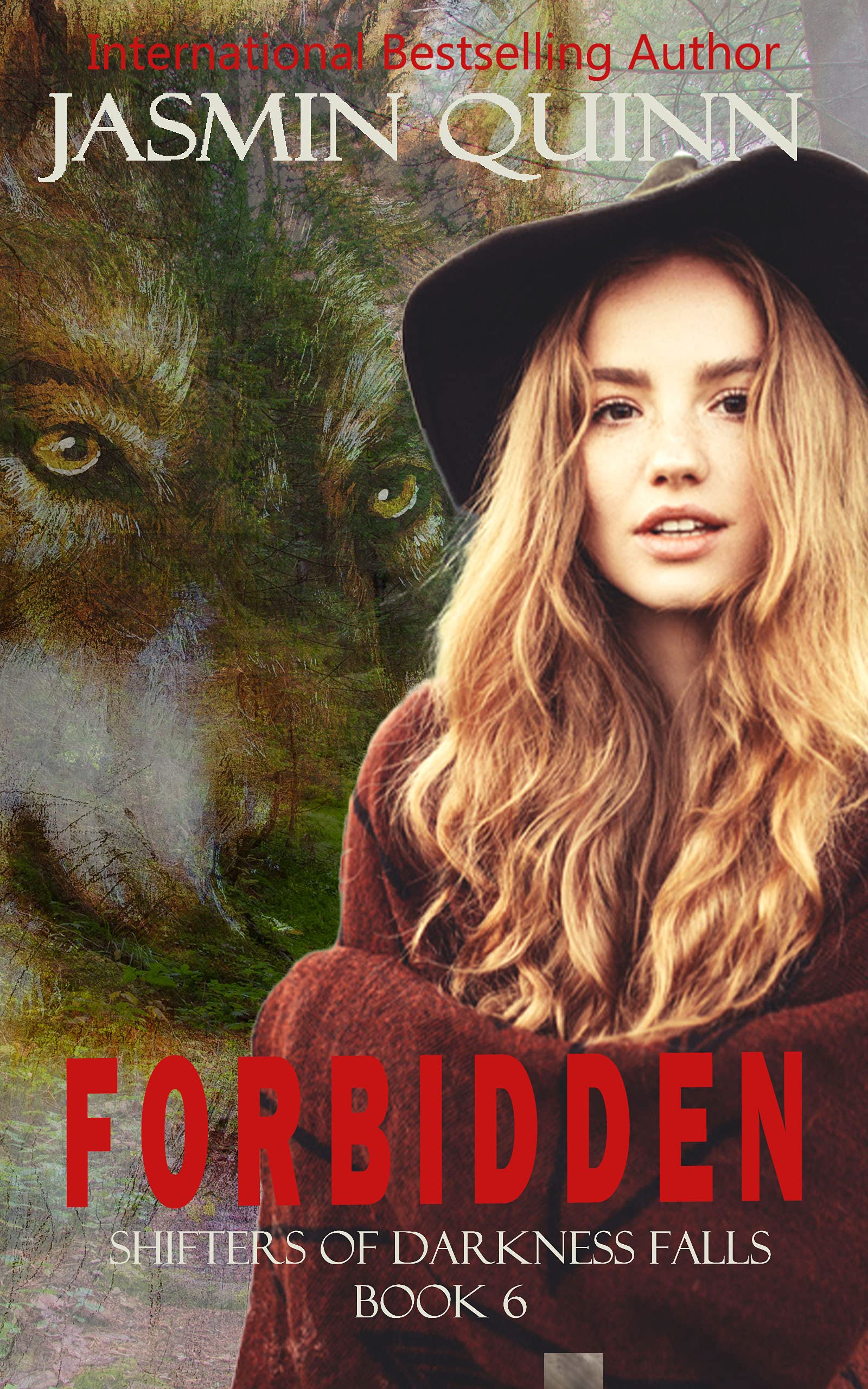 Forbidden: Shifters of Darkness Falls Book 6 by Jasmin Quinn | Goodreads