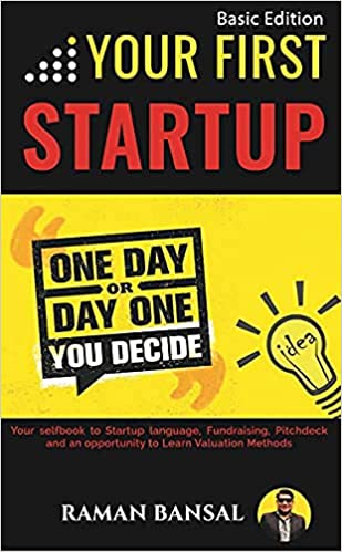 Your First Startup- Sparking Entrepreneurship by Raman Bansal | Goodreads