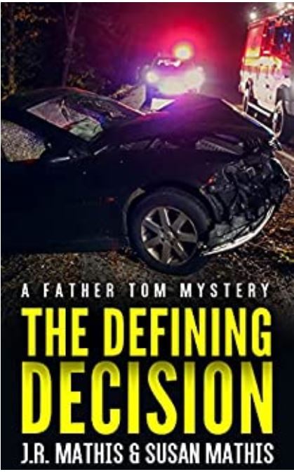 The Defining Decision (Father Tom #5) by J.R. Mathis | Goodreads