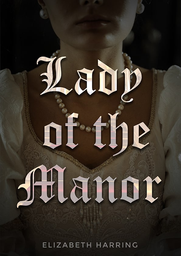 The Lady of the Manor by Elizabeth Harring | Goodreads