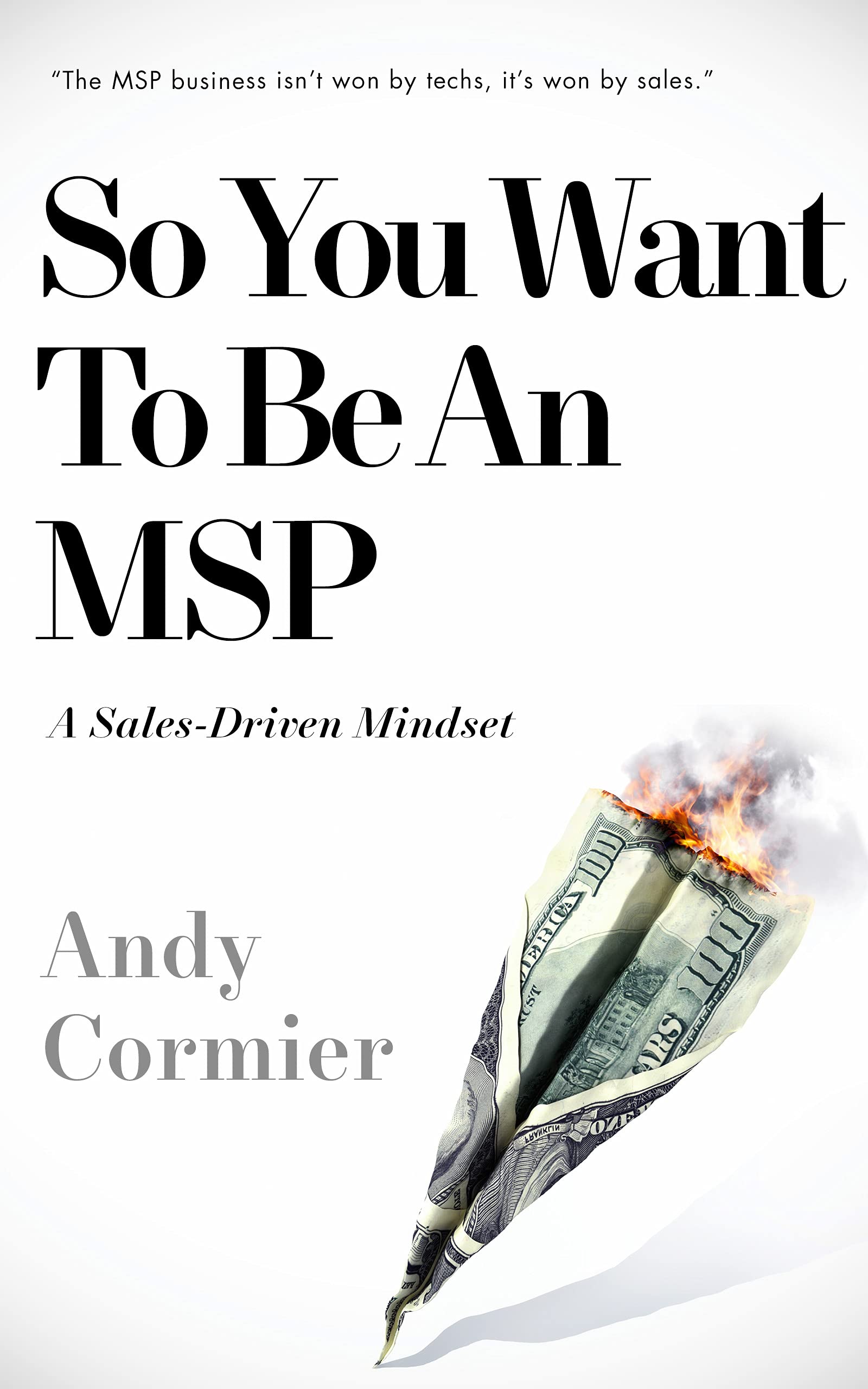So You Want To Be An MSP by Andy Cormier | Goodreads