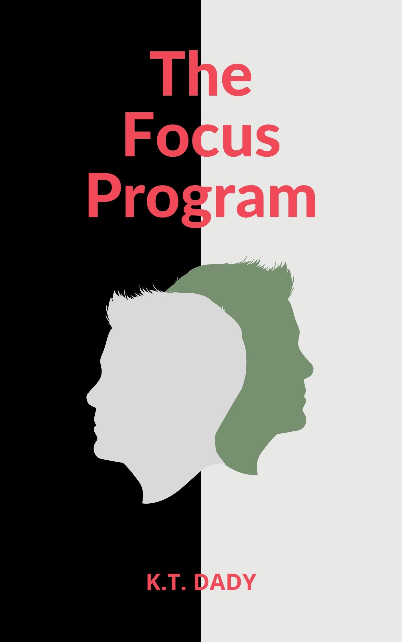 The Focus Program by K.T. Dady | Goodreads
