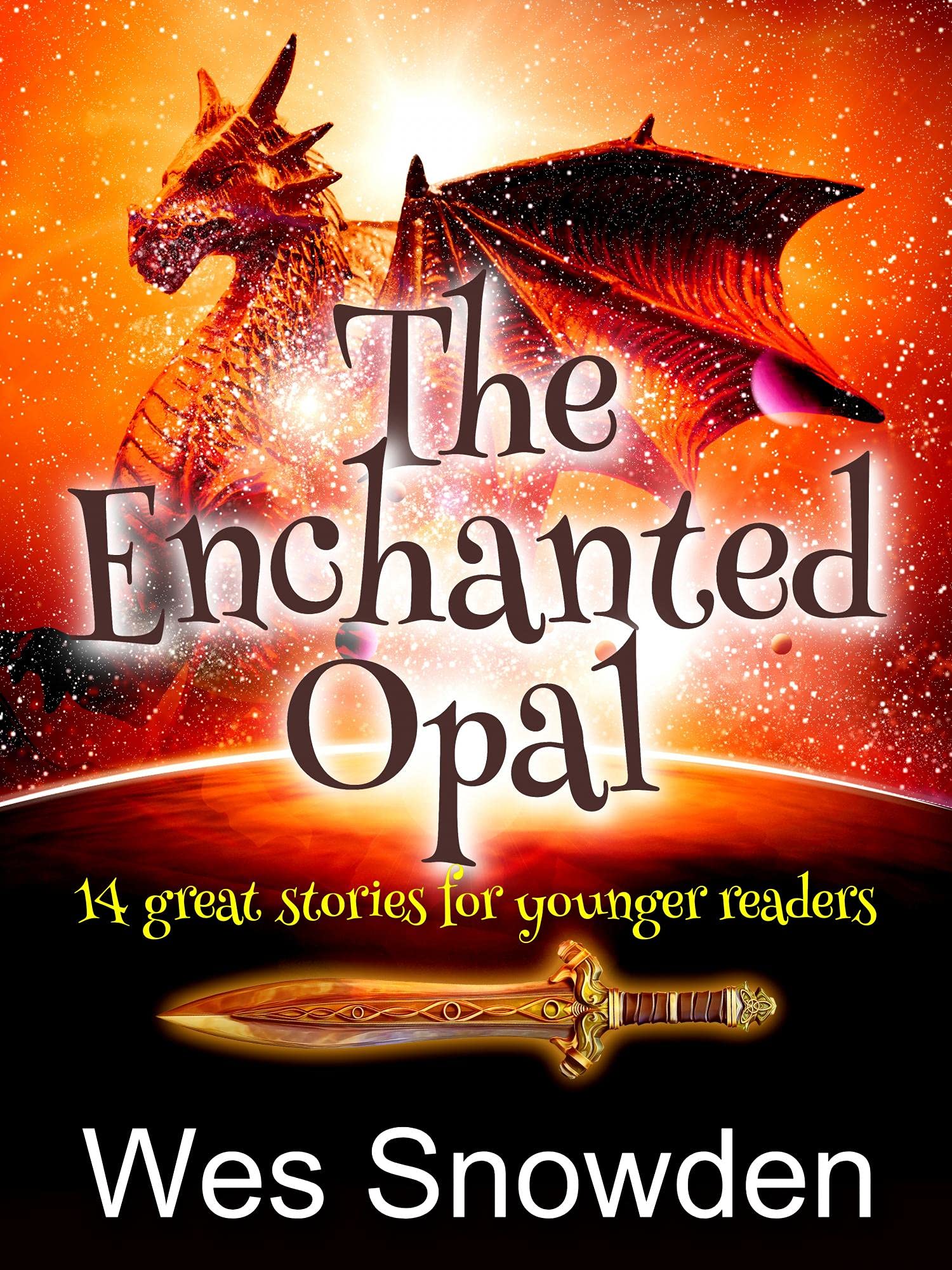 The Enchanted Opal by Wes Snowden | Goodreads