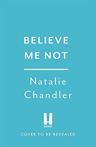 Believe Me Not by Natalie Chandler | Goodreads
