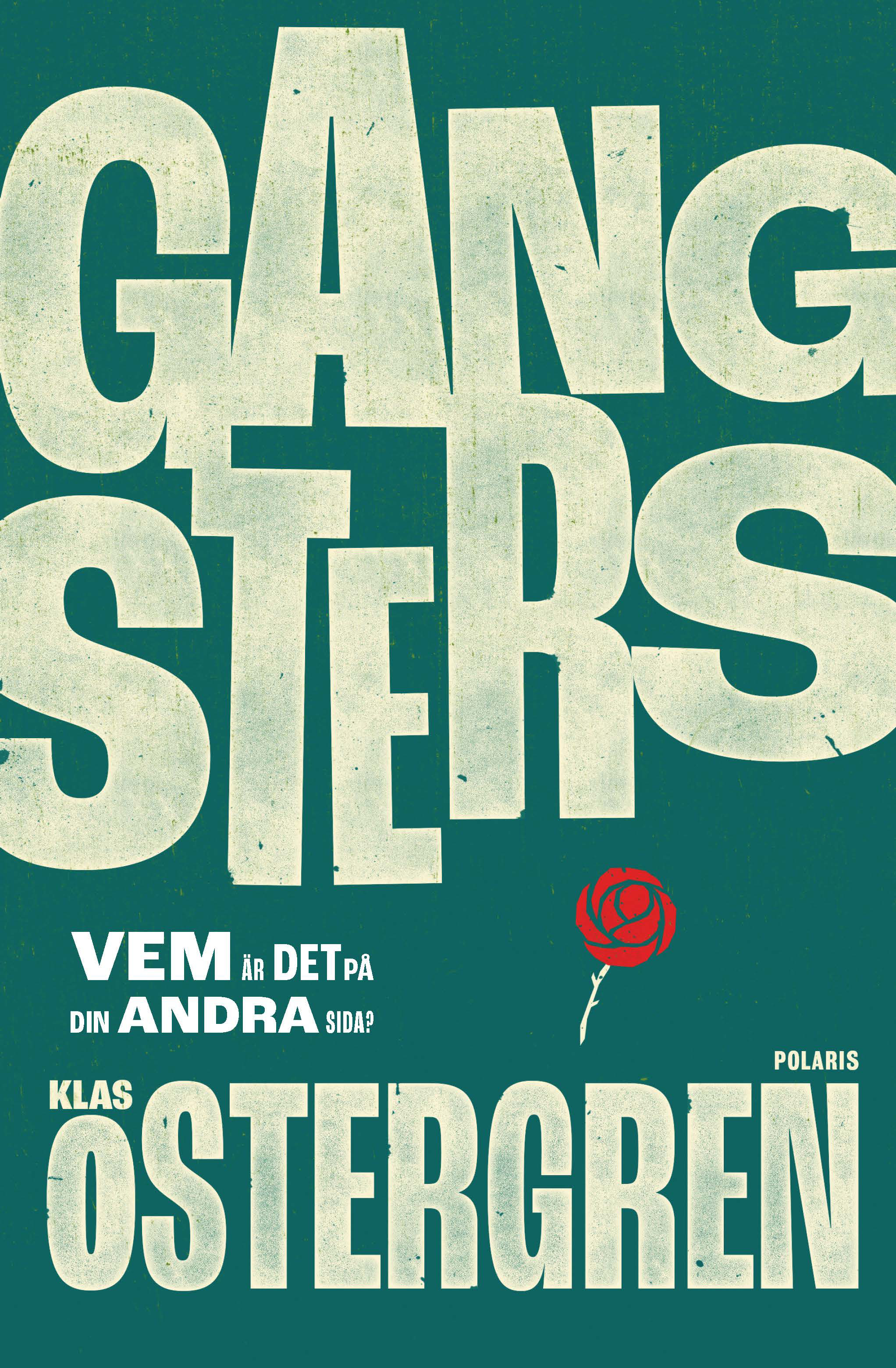 Gangsters by Klas Östergren | Goodreads