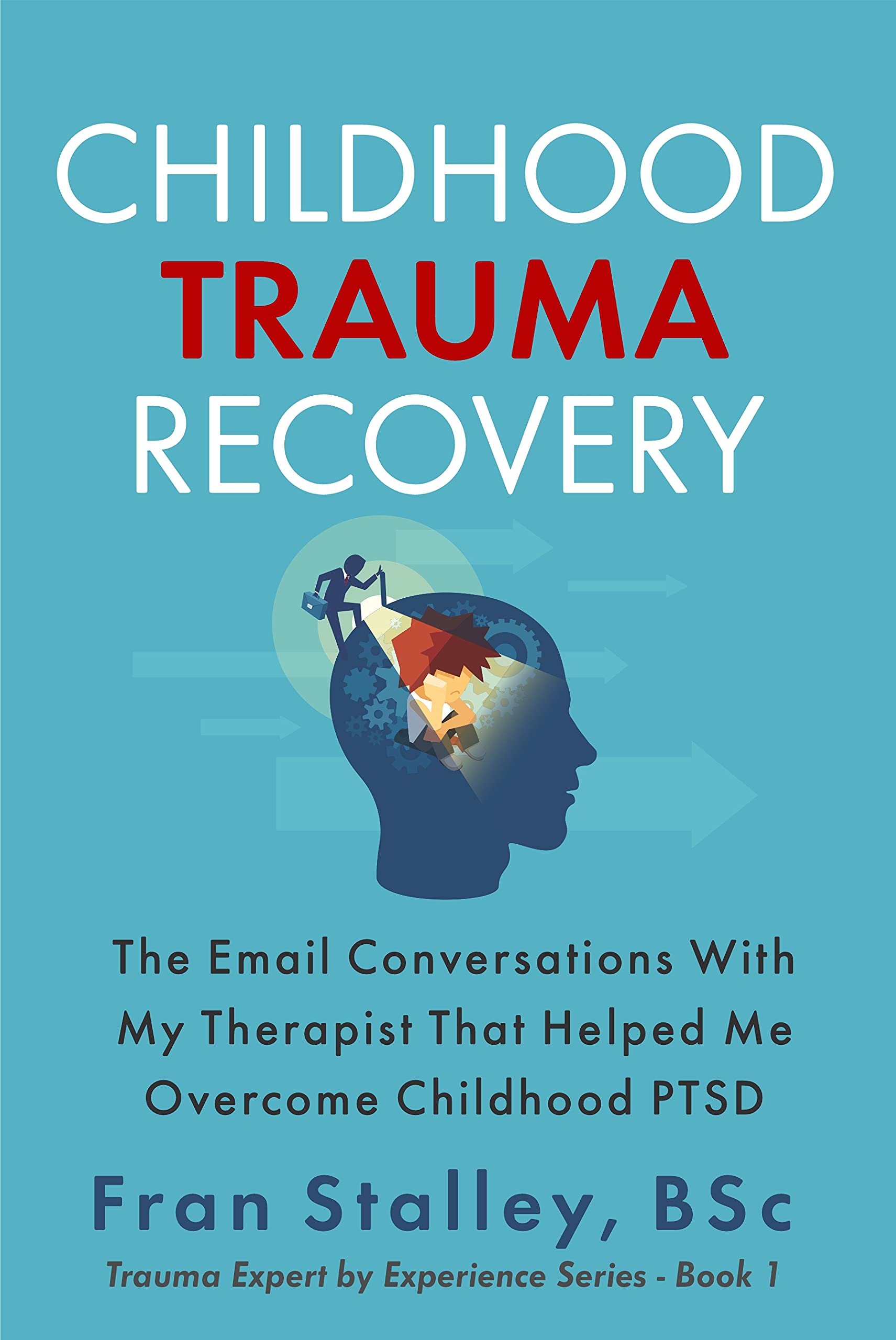 Childhood Trauma Recovery: The Email Conversations With My Therapist ...
