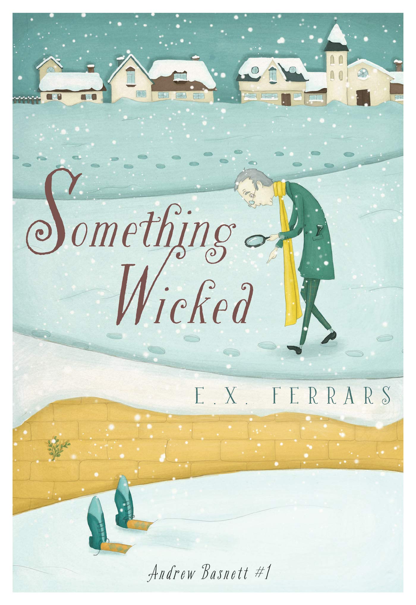 Something Wicked (Andrew Basnett Book 1) by E.X. Ferrars | Goodreads