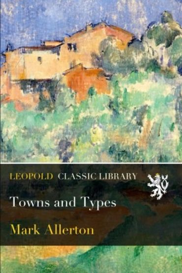 Towns and Types by Mark Allerton | Goodreads