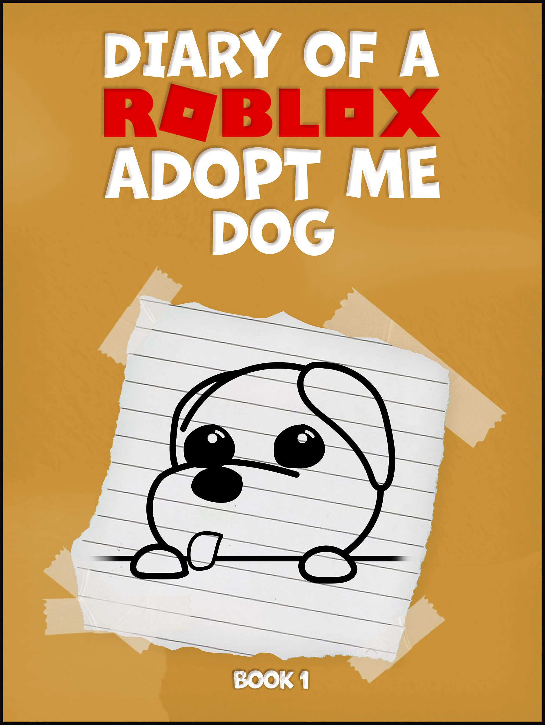 Diary of a Roblox Adopt Me Dog: Book 1 by Block Boy | Goodreads