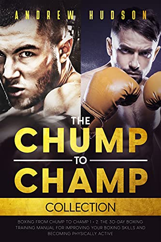 The Boxing from Chump to Champ Collection : Boxing - From Chump to ...