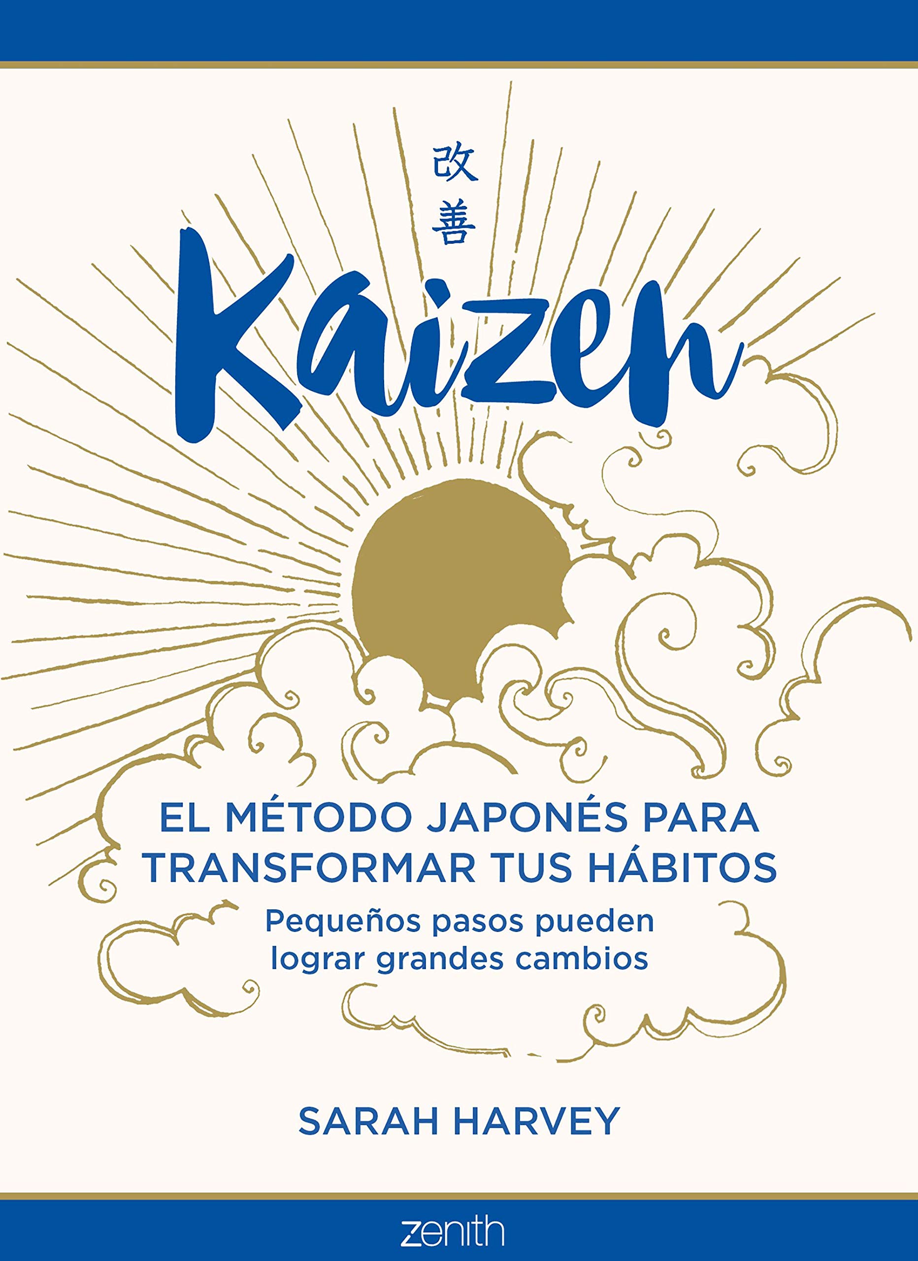 Kaizen: El método japonés para transformar tus hábitos by Sarah Harvey ...