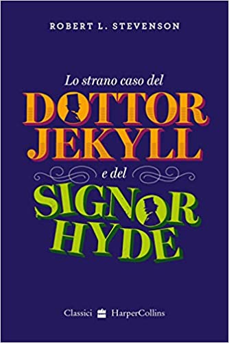 Lo strano caso del dottor Jekyll e del signor Hyde by Robert Louis ...