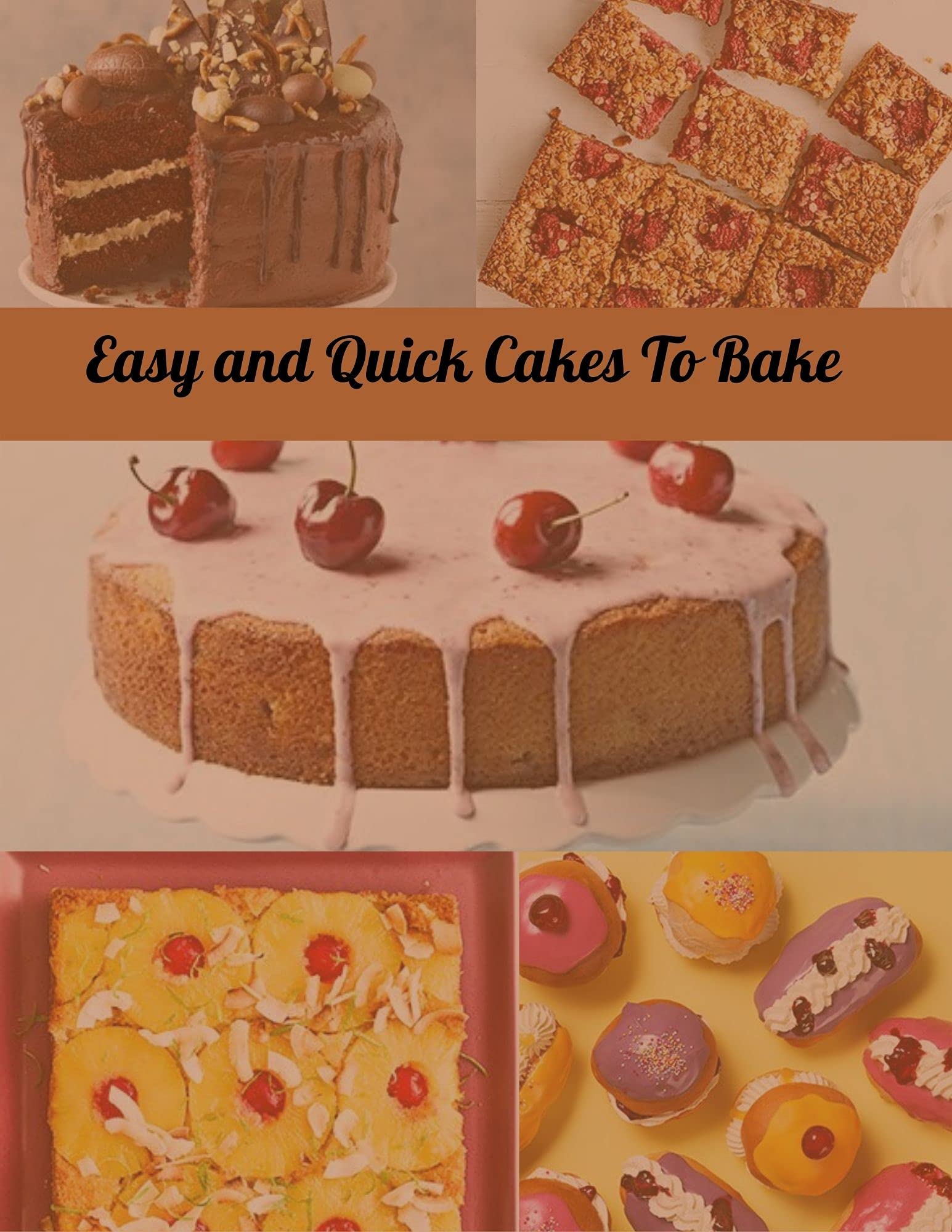 The Best Fast Cakes: Easy bakes in minutes Home Cook's Cookbook by ...