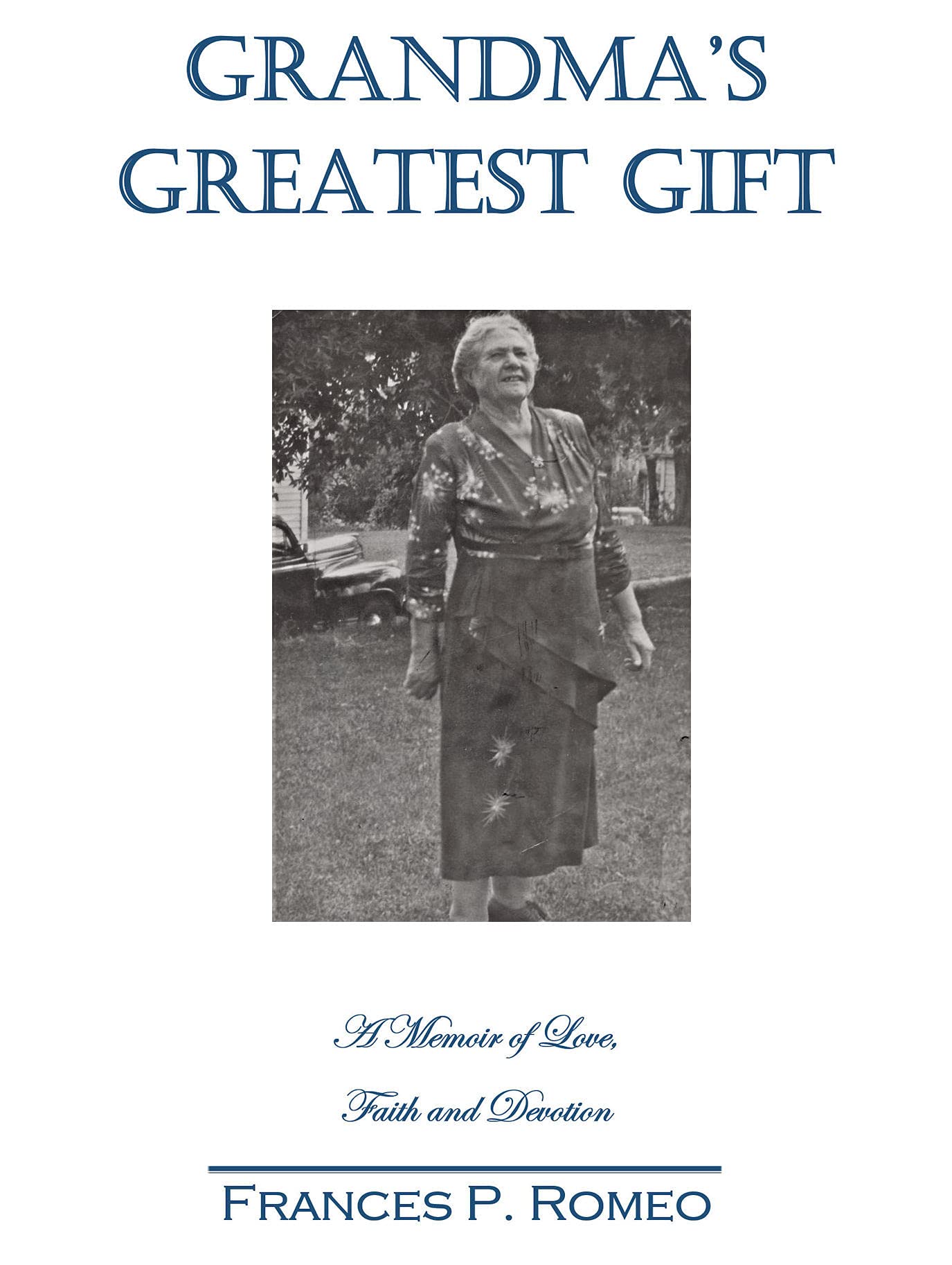 Grandma's Greatest Gift by Frances Romeo | Goodreads