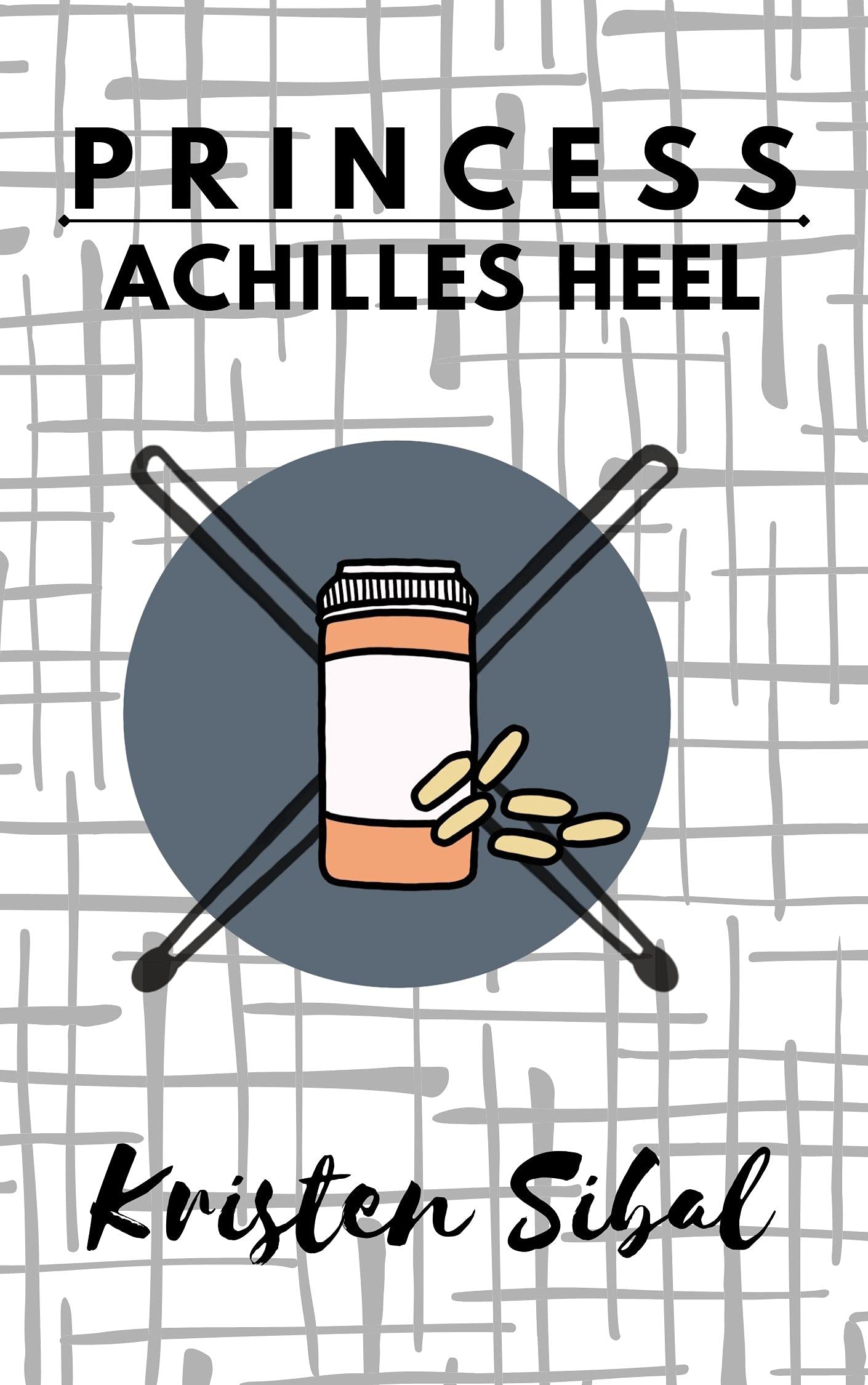 Princess (Achilles Heel Book 1) by Kristen Sibal | Goodreads