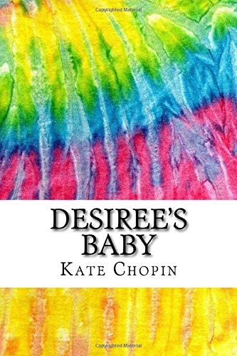 Desiree's Baby: Includes MLA Style Citations for Scholarly Secondary ...